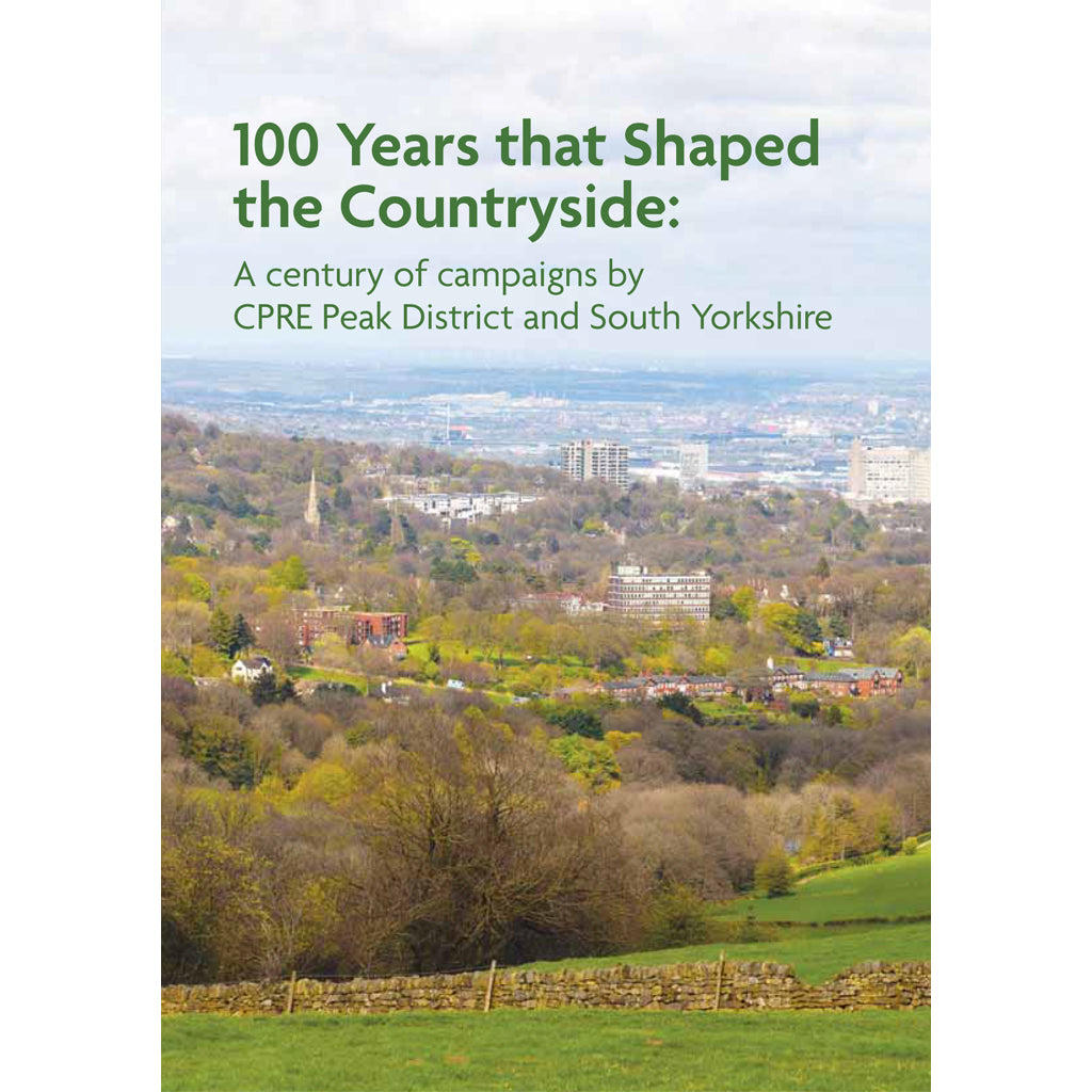 100 Years that Shaped the Countryside by CPRE Peak District and South ...